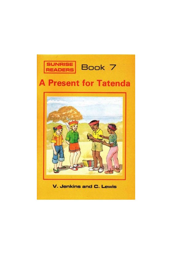 Sunrise Readers Grade 1 Book 7 - A present for Tatenda